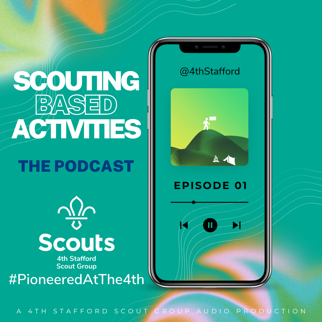 Podcast | 4th Stafford Scout Group